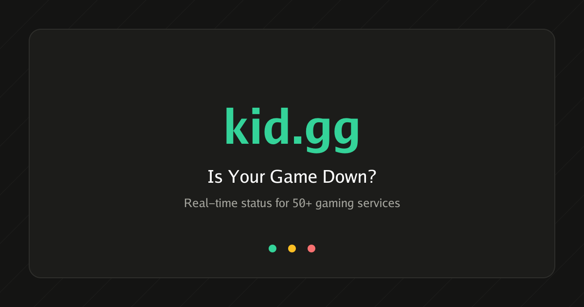 All Gaming Service Status - Is Steam, Discord, PSN Down? | kid.gg